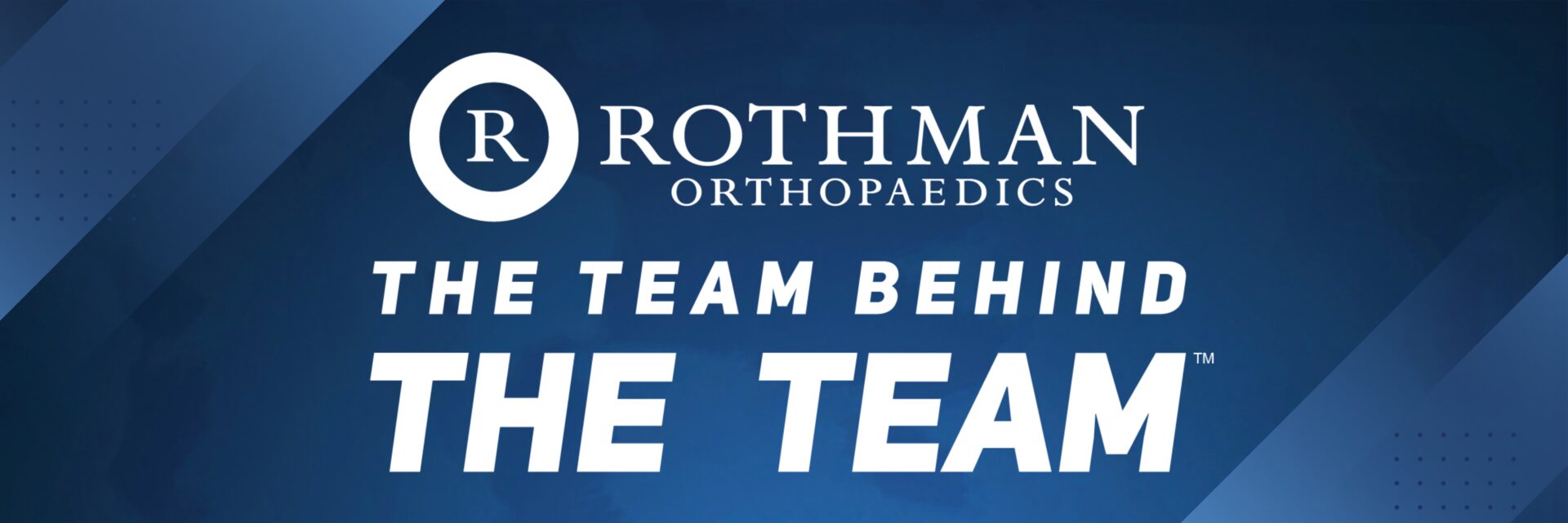 The Team Behind the Team - Rothman Orthopaedics